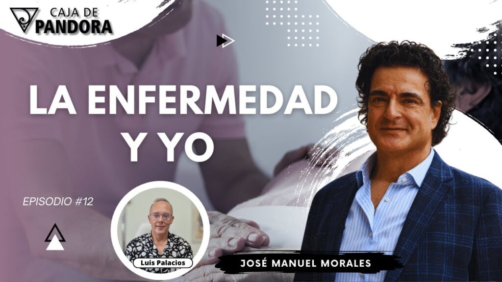 La Enfermedad y Yo con José Manuel Morales - Caja de Pandora
